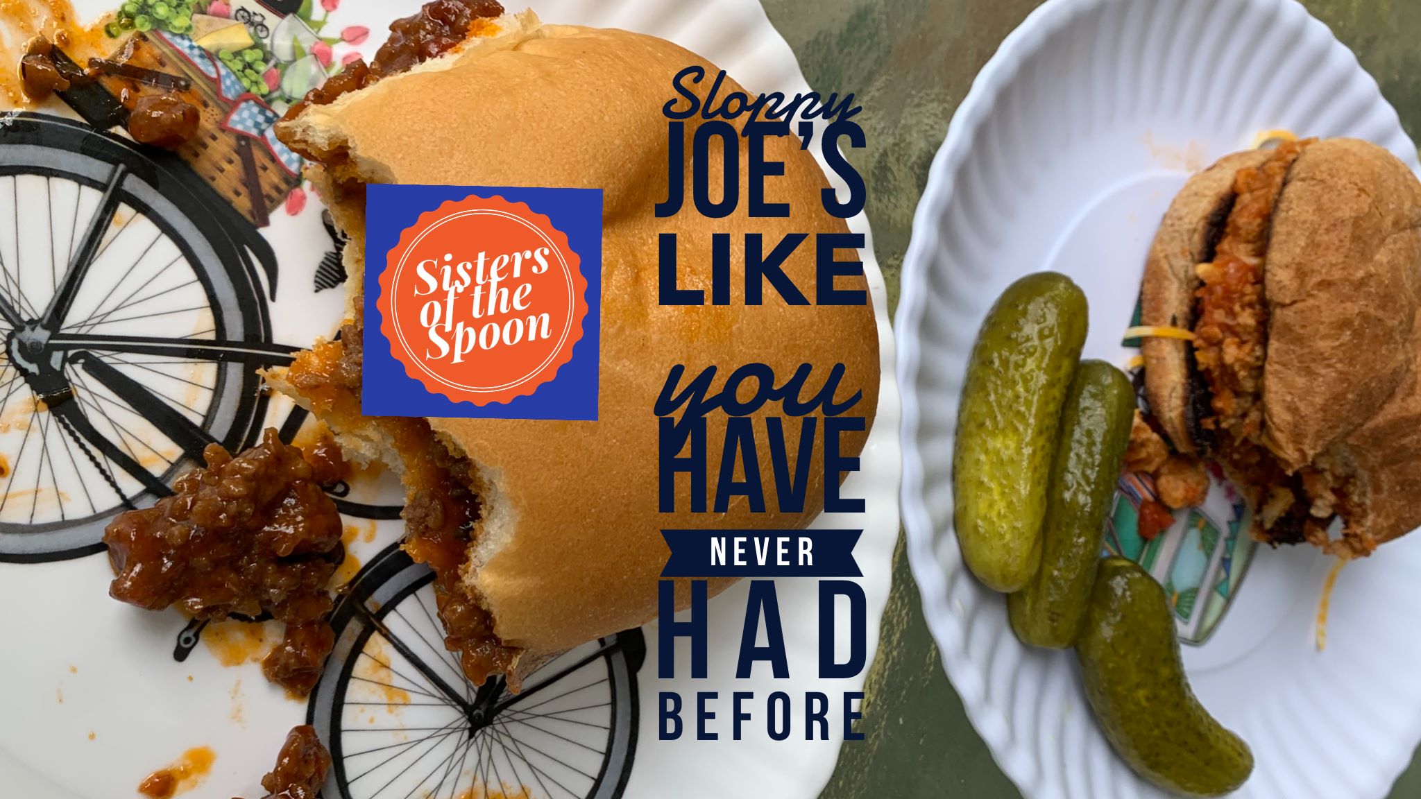 Sloppy Joe's like you have never had Before - Sisters of the Spoon